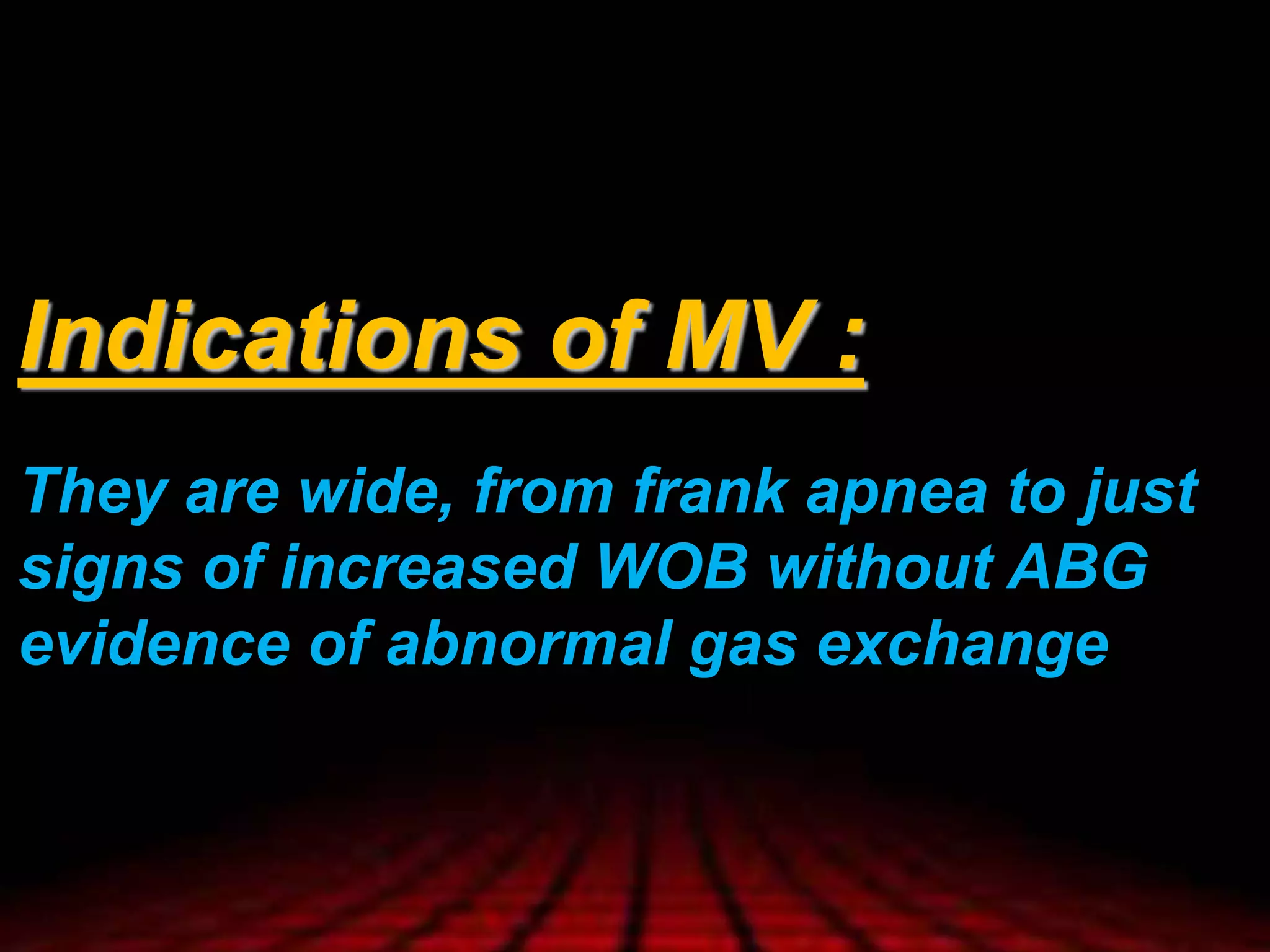 Indications and Modes of Mechanical Ventilation | PPT