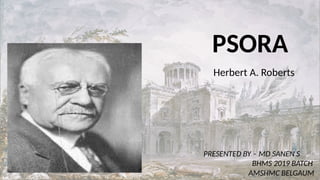 PSORA BY DR.HERBERT ROBERT PHILOSOPHY .pptx