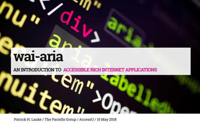 WAI-ARIA An introduction to Accessible Rich Internet Applications ...