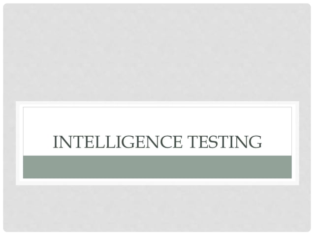 Intelligence Testing | PPT