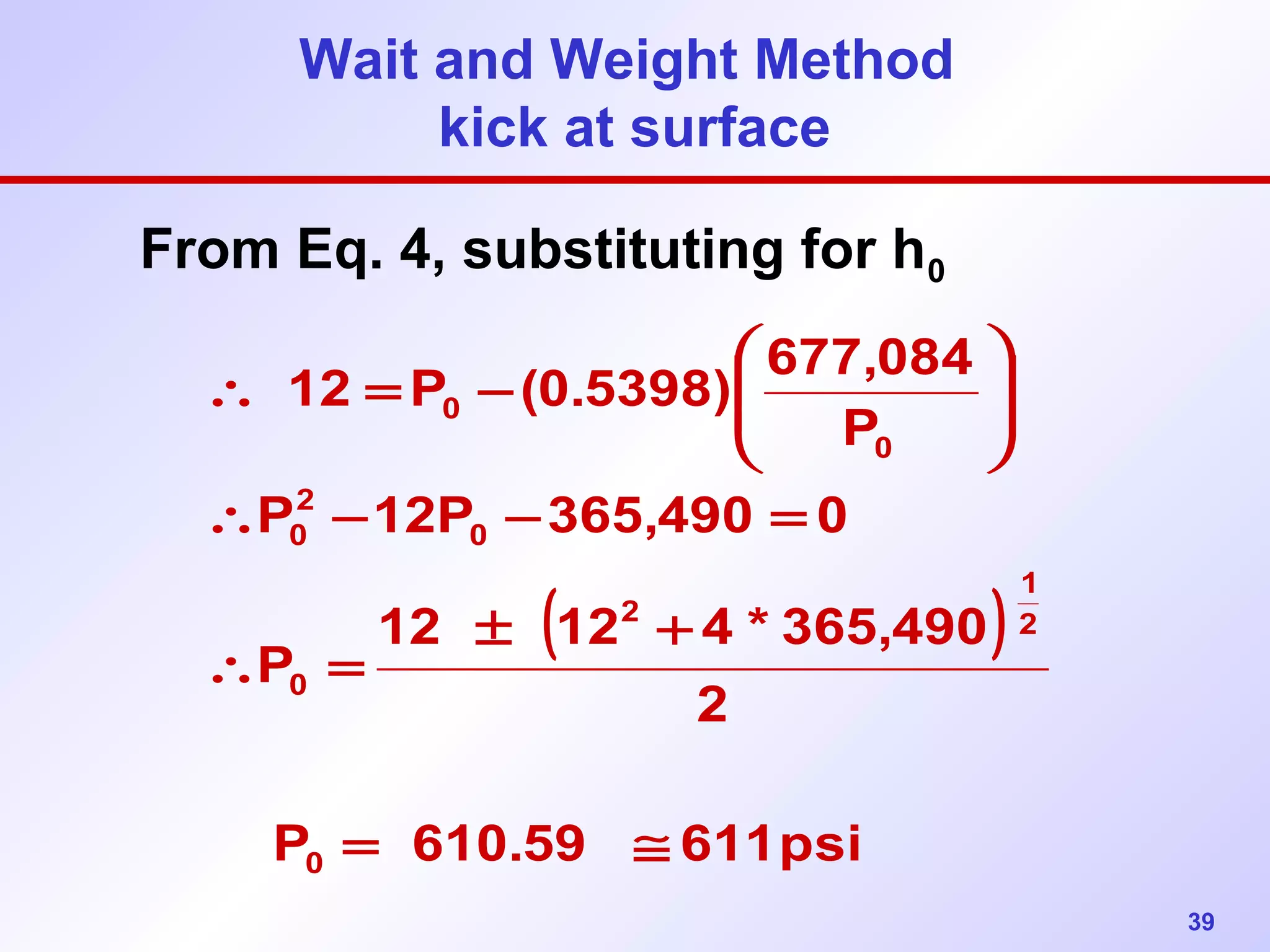 Wait and weight vs. driller | PPT