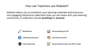 Wakelet EDU Presentation NEW.pptx