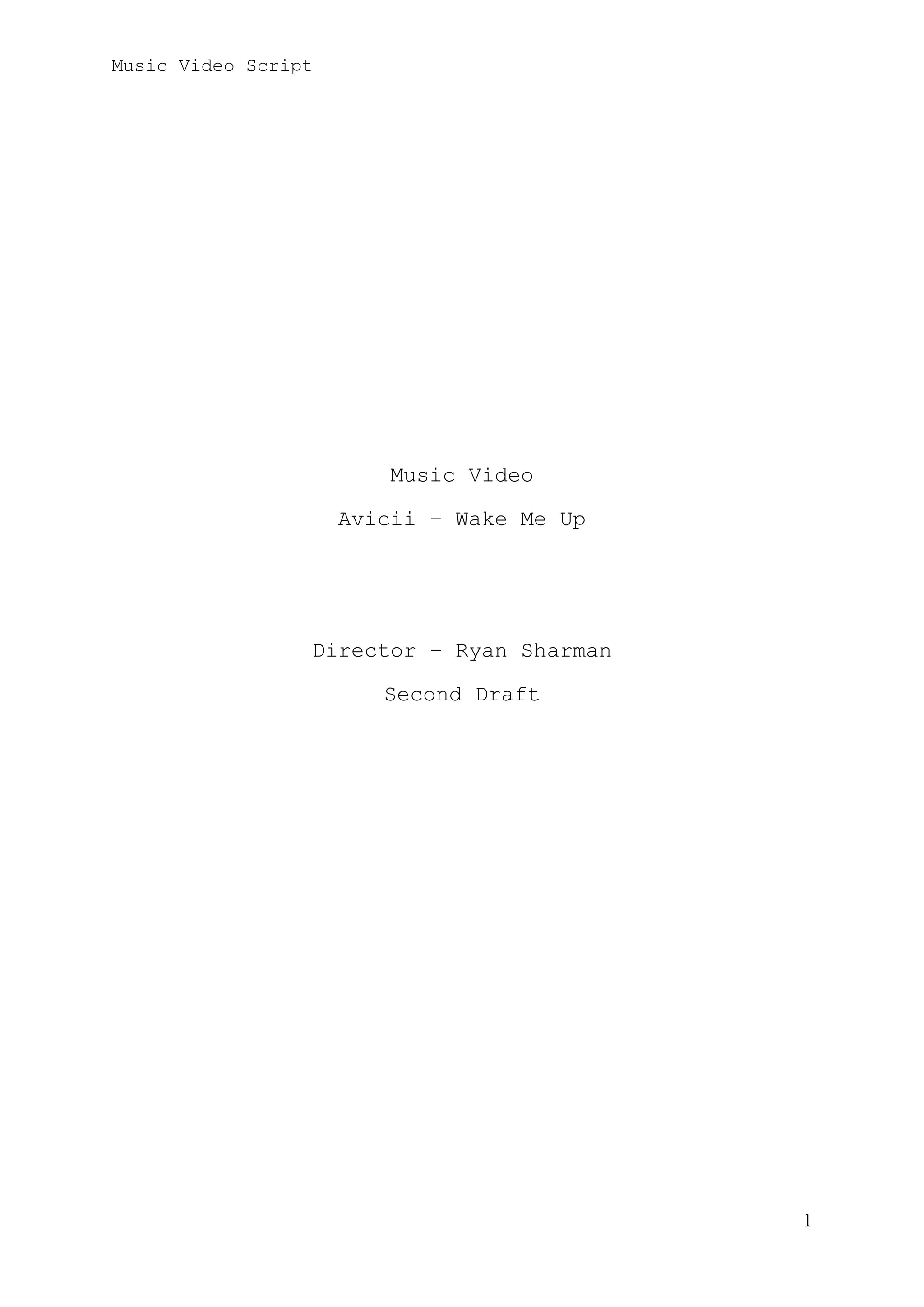 Wake me up second draft music video script by ryan sharman | PDF
