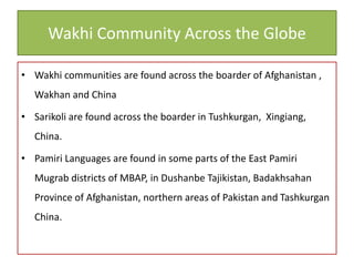 "WAKHAN THE CRADLE OF ARYANS" -WAKHIC A SOUTH IRANIAN LANGUAGE | PPTX