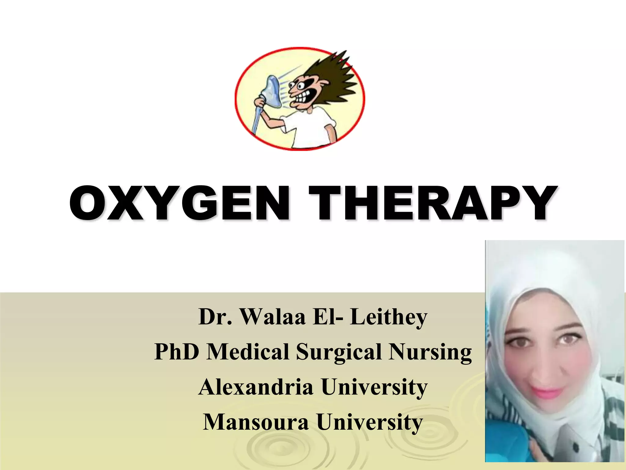 oxygen therapy.ppt dr. walaa Elleithy | PPT