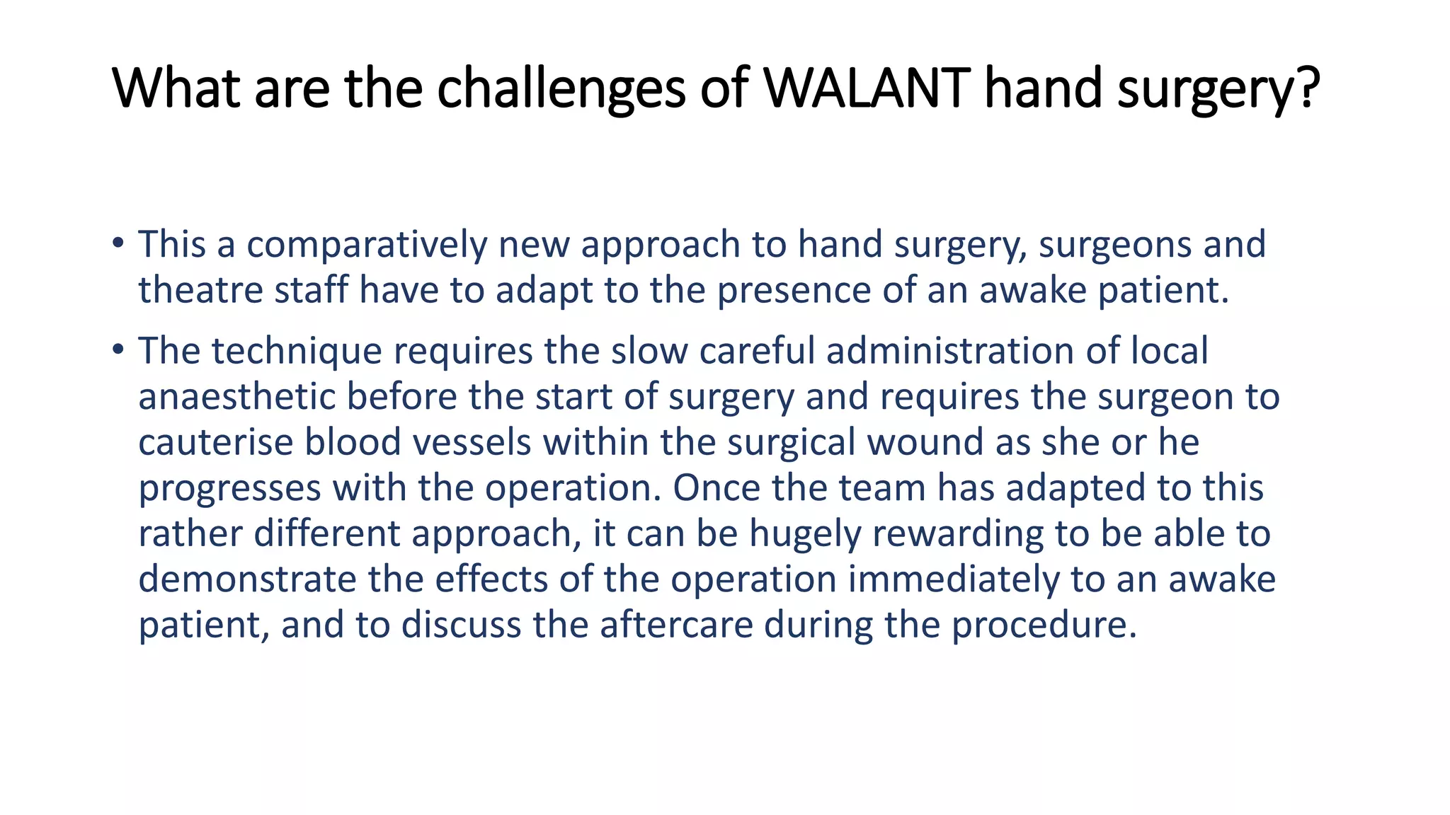 WALANT: wide awake local anaesthetic no tourniquet hand surgery | PPTX