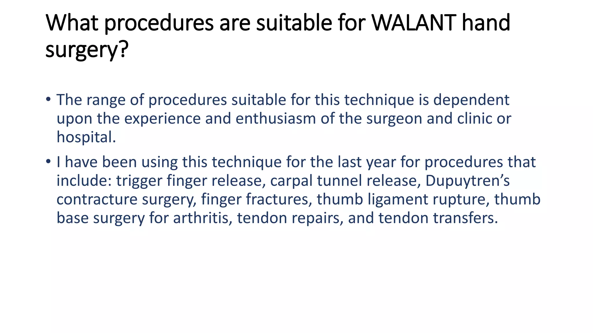 WALANT: wide awake local anaesthetic no tourniquet hand surgery | PPTX