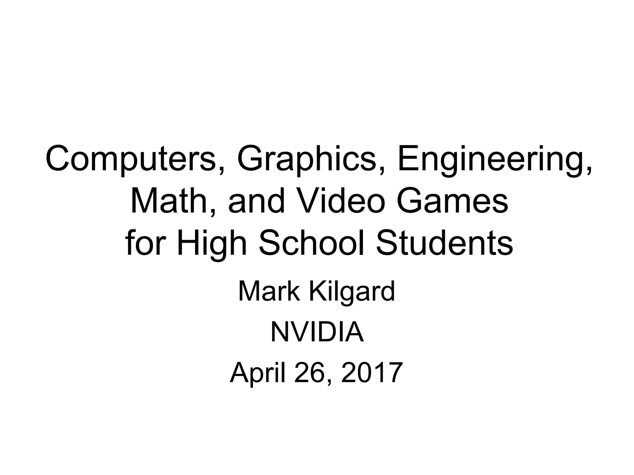 Computers, Graphics, Engineering, Math, and Video Games for High School ...