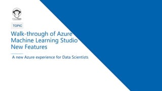 Walk through of azure machine learning studio new features | PDF