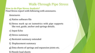 WALK-THROUGH PIPE STRESS.pptx
