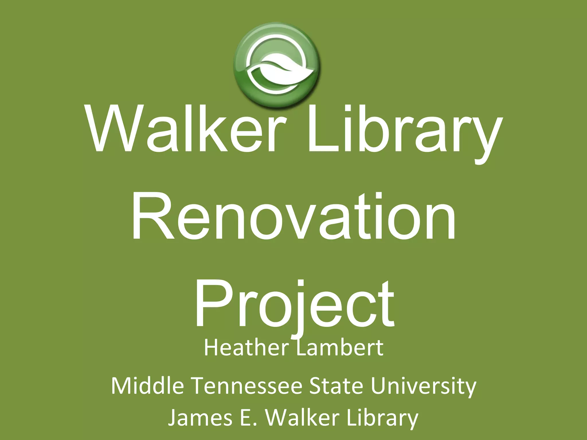 Walker library renovation project | PPT