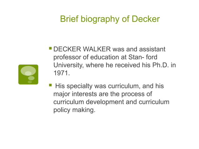 Decker Walker's curriculum model (1971) | PPTX
