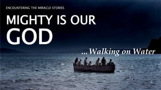 Walking on Water sermon slide, Miracles of Jesus | PPTX