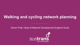 Walking and cycling network planning Simon Pratt | PPTX
