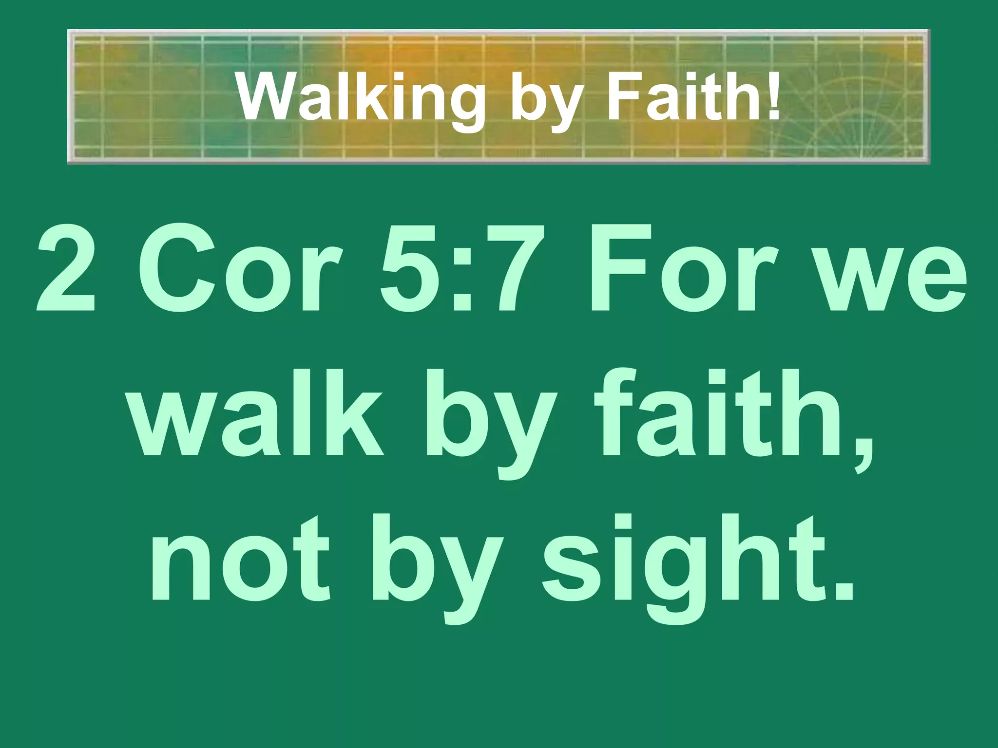 Walking by faith! | PPTX