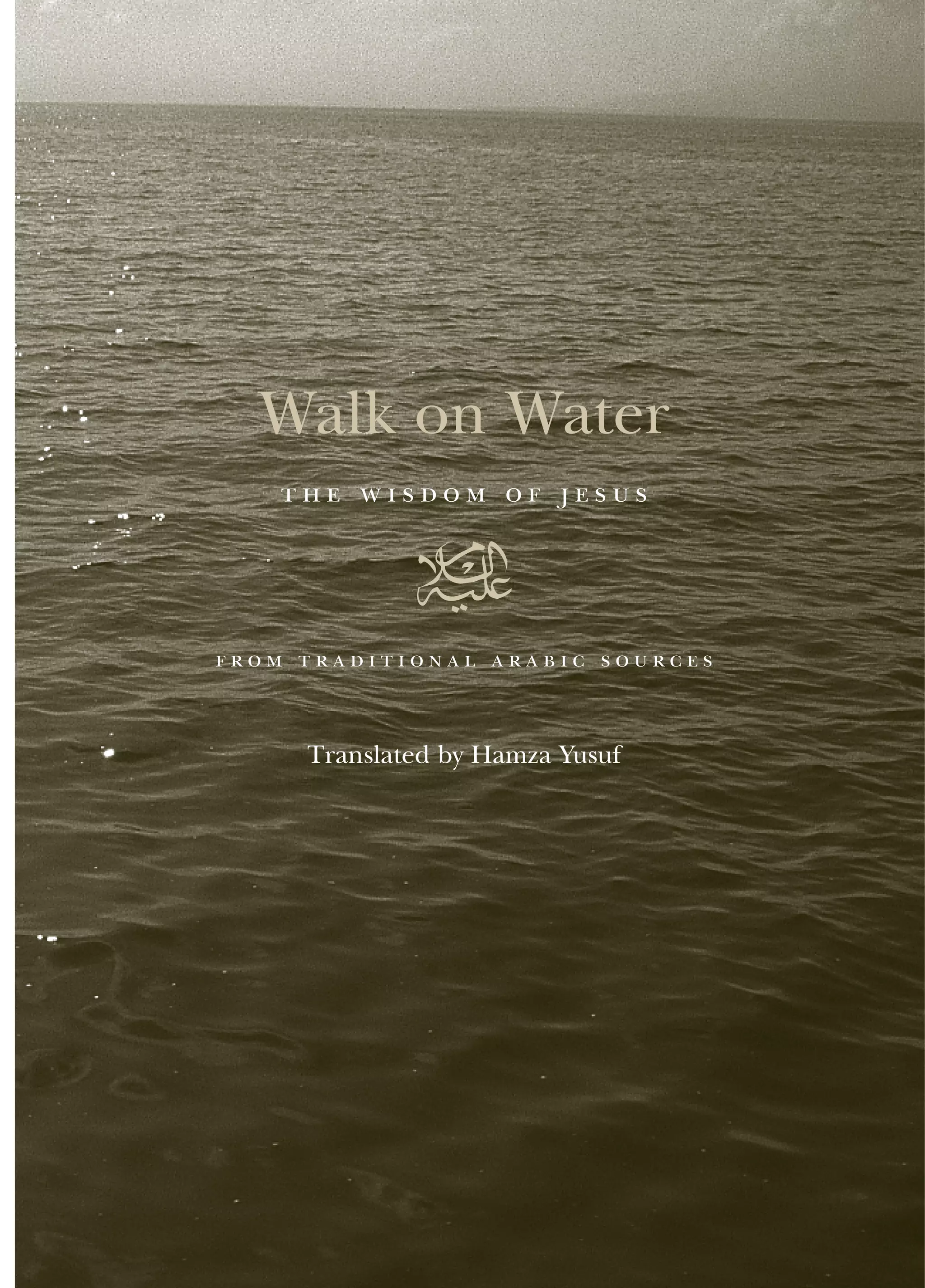 Walk on Water - The Wisdom of Jesus (AS) | PDF
