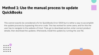 Walkthrough to Resolve QuickBooks Update Error 12031.pptx