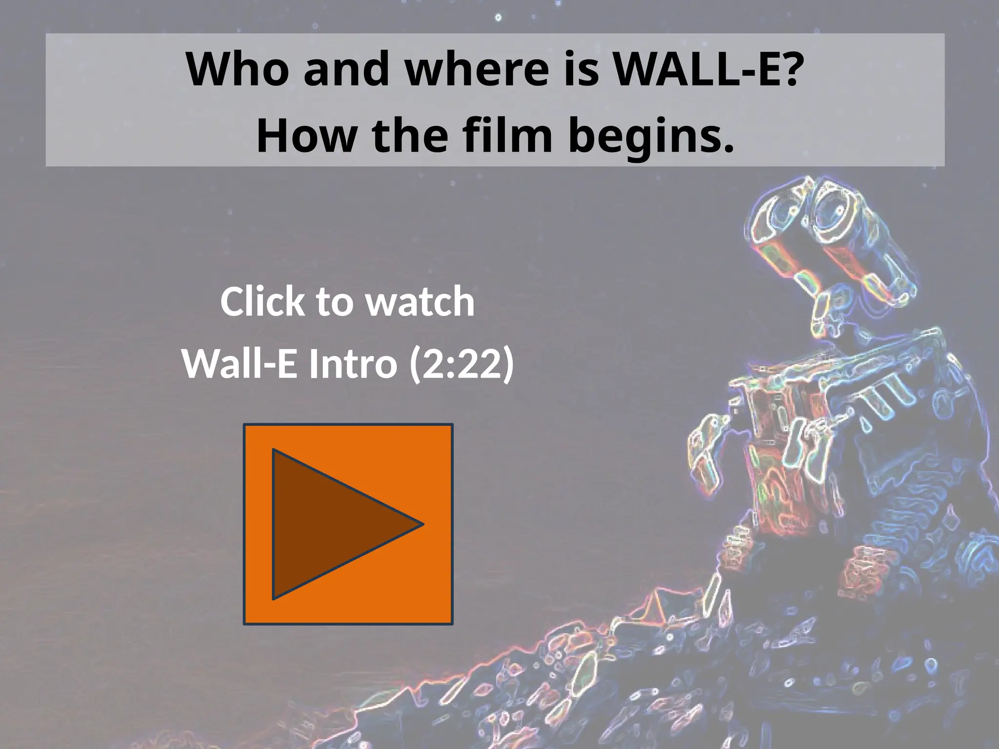 Wall-E - Beggining TITLE OF FILM AT THE START | PPT