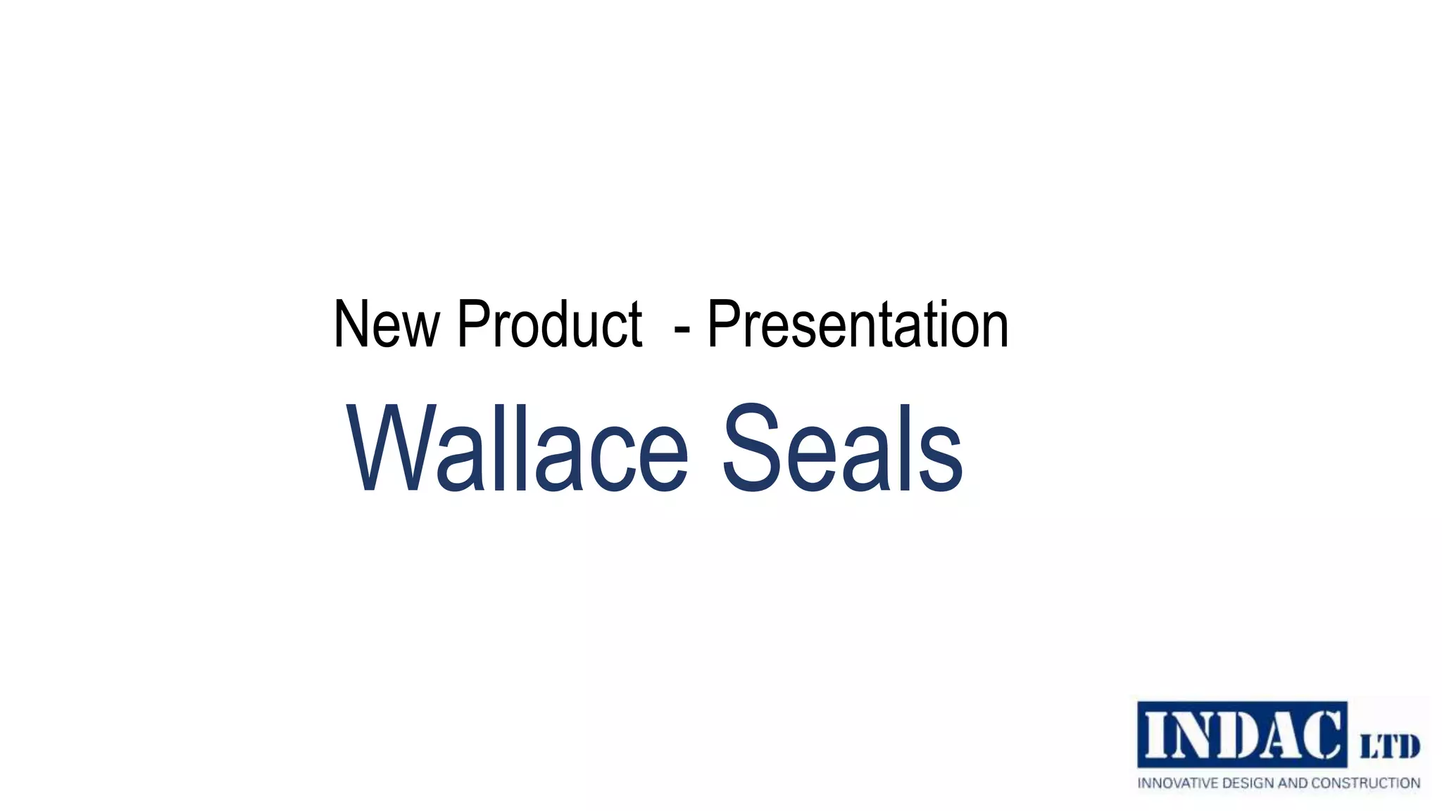 Introducing the INDAC Wallace Seal | PPSX