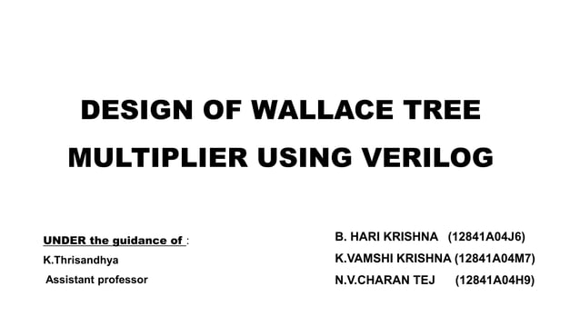 Wallace tree multiplier.pptx1 | PPTX