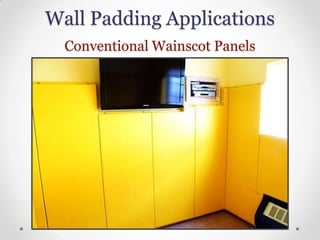 Wall Padding Applications | PPT