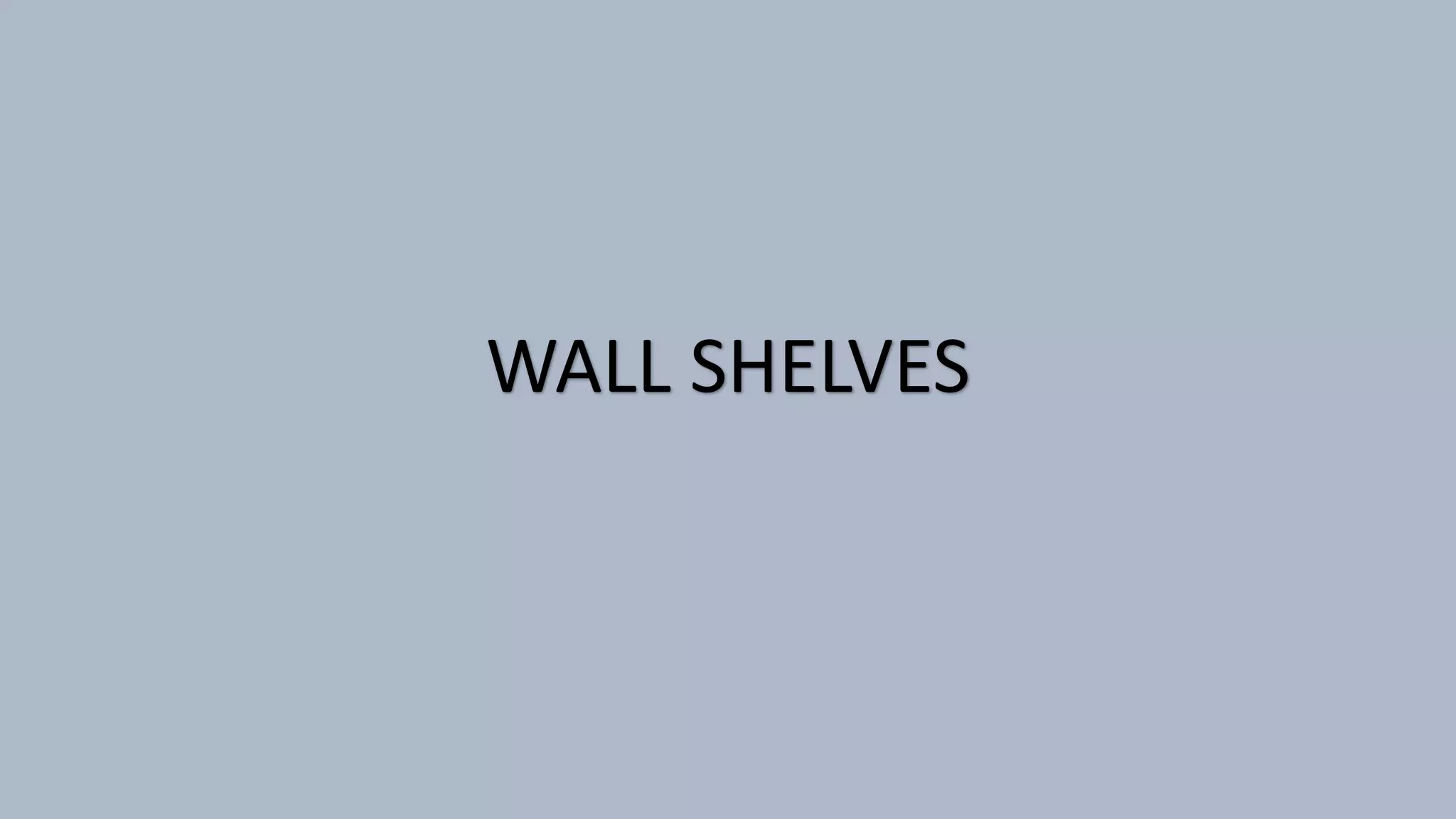 Wall shelves | PPT