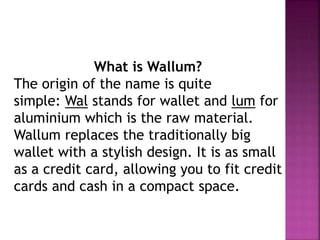 Wallum the new simple wallet | PPTX