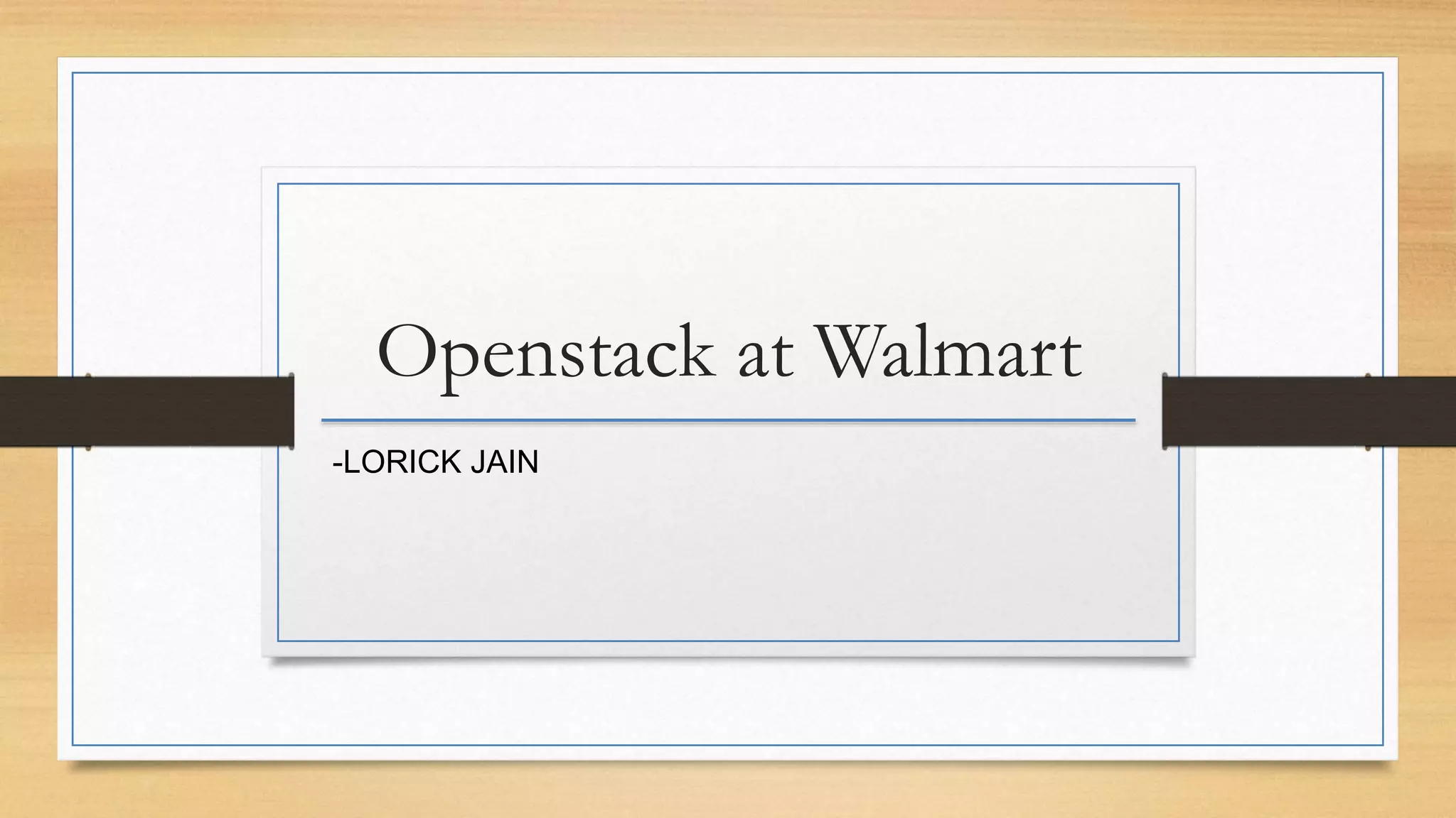 OpenStack at Walmart | PPTX
