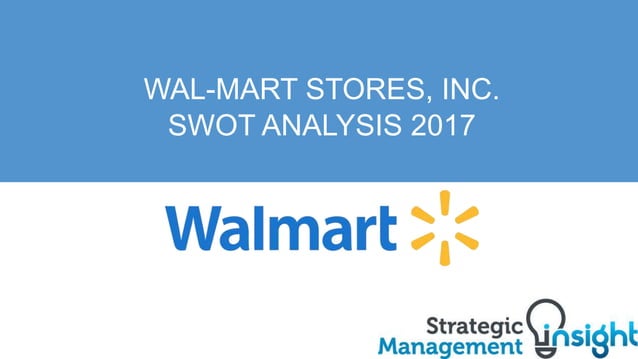 Walmart swot analysis 2017 | PPTX