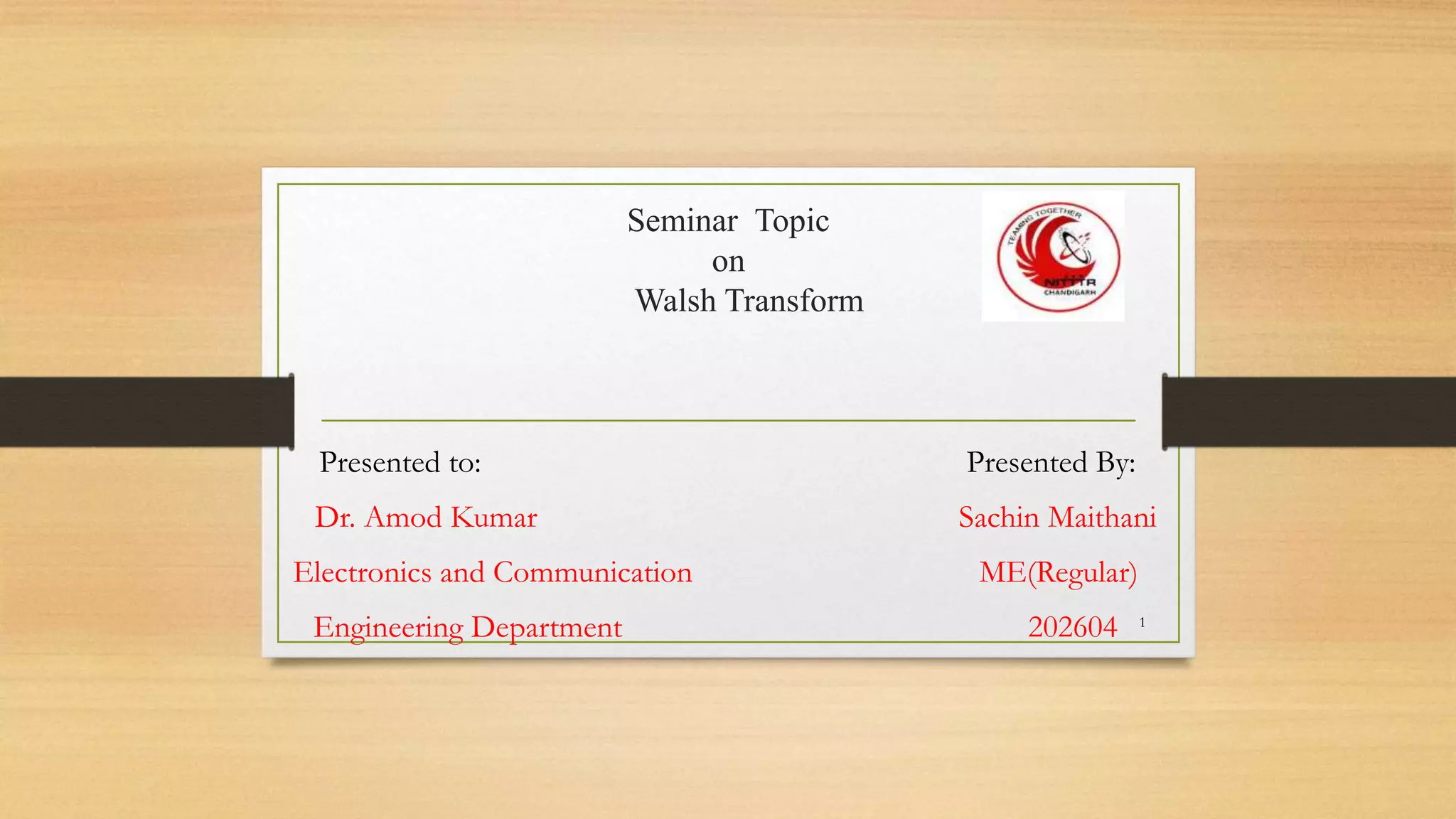 Walsh transform | PPTX