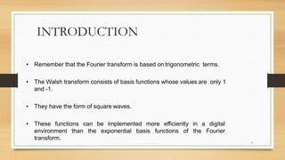 Walsh transform | PPTX