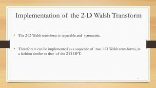 Walsh transform | PPTX