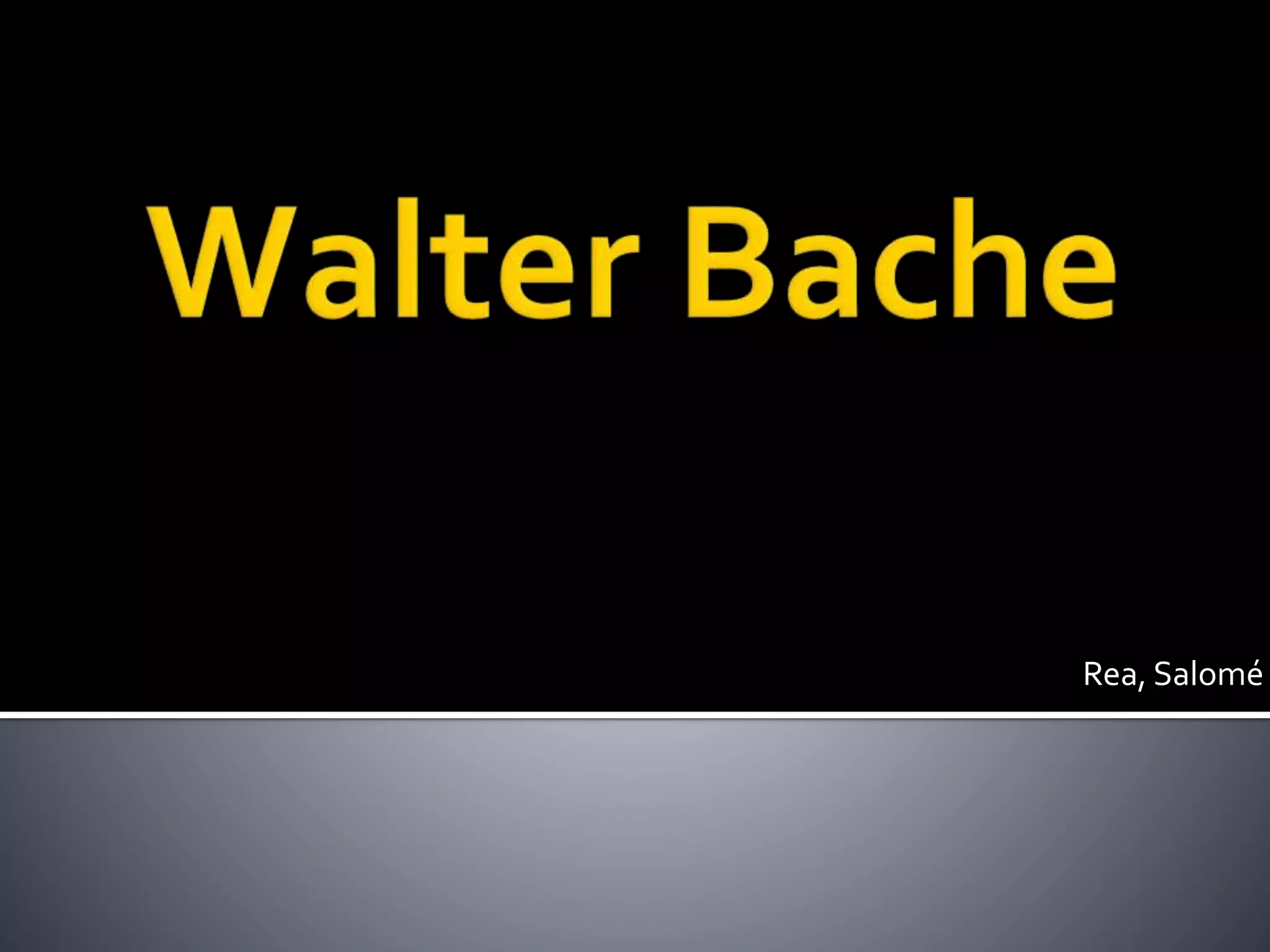 Walter bache, músico | PPTX