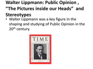 Walter lippmann and_public_opinion_in_early_20th | PPTX