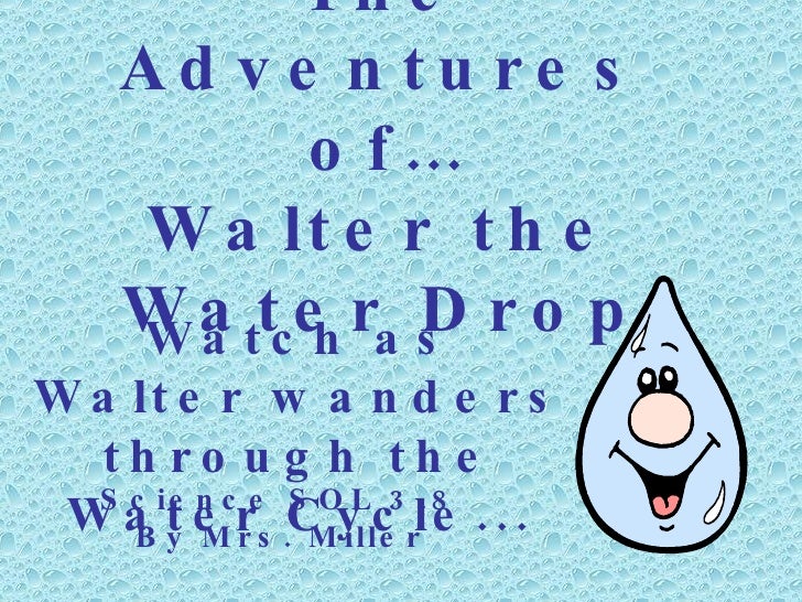 Walterthe Water Drop