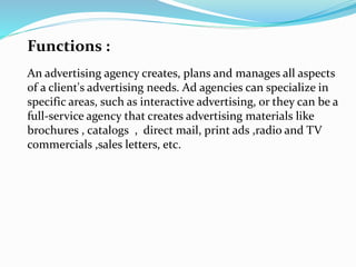 Advertising agency | PPTX | Advertising Industry | Industries