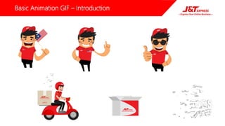 Basic After Effect & Animation GIF (J&T Express) | PPTX