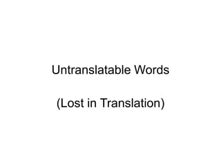 "Untranslatable Words" | PPT