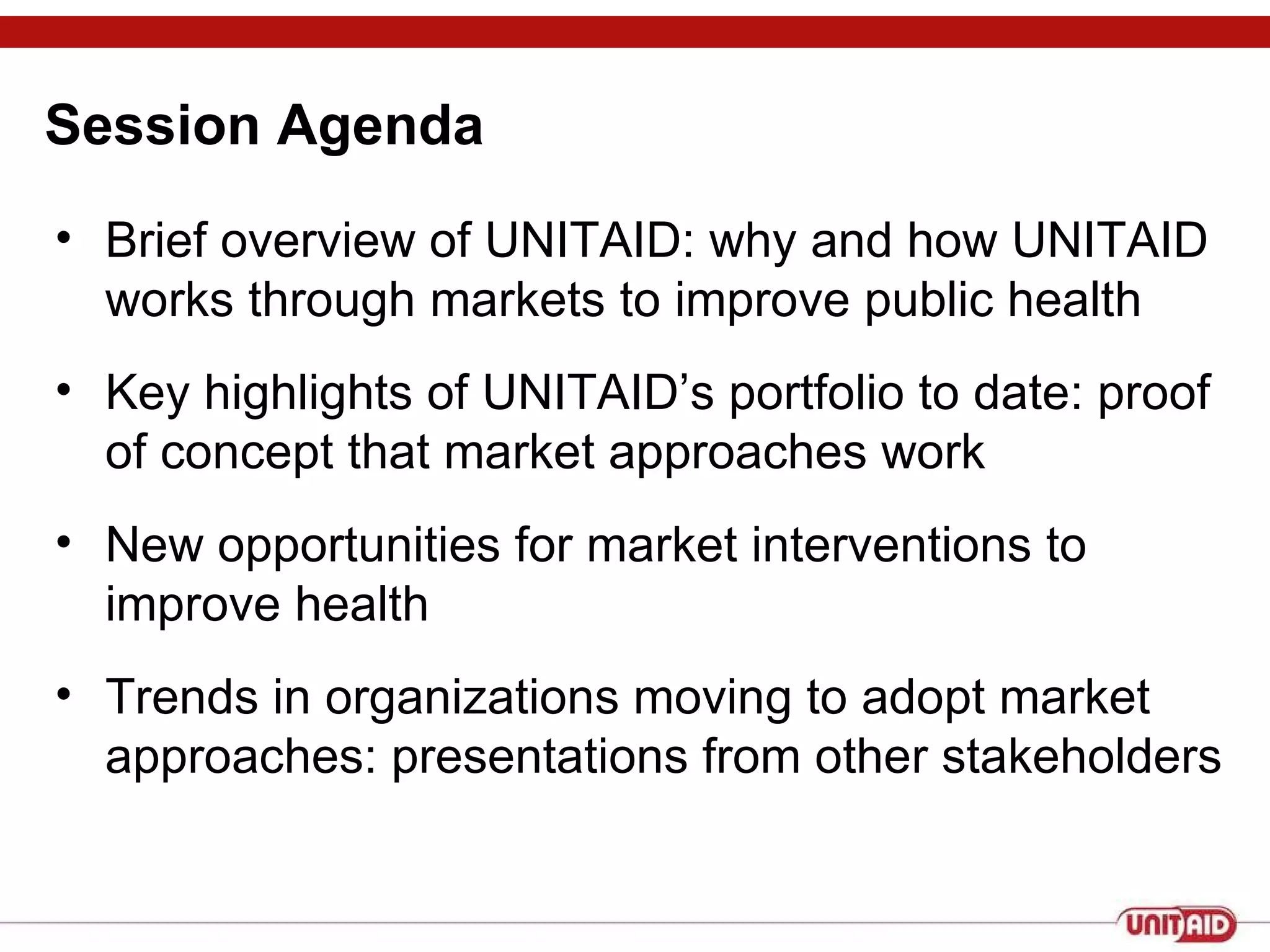 UNITAID approach to working in markets to improve public health | PPT