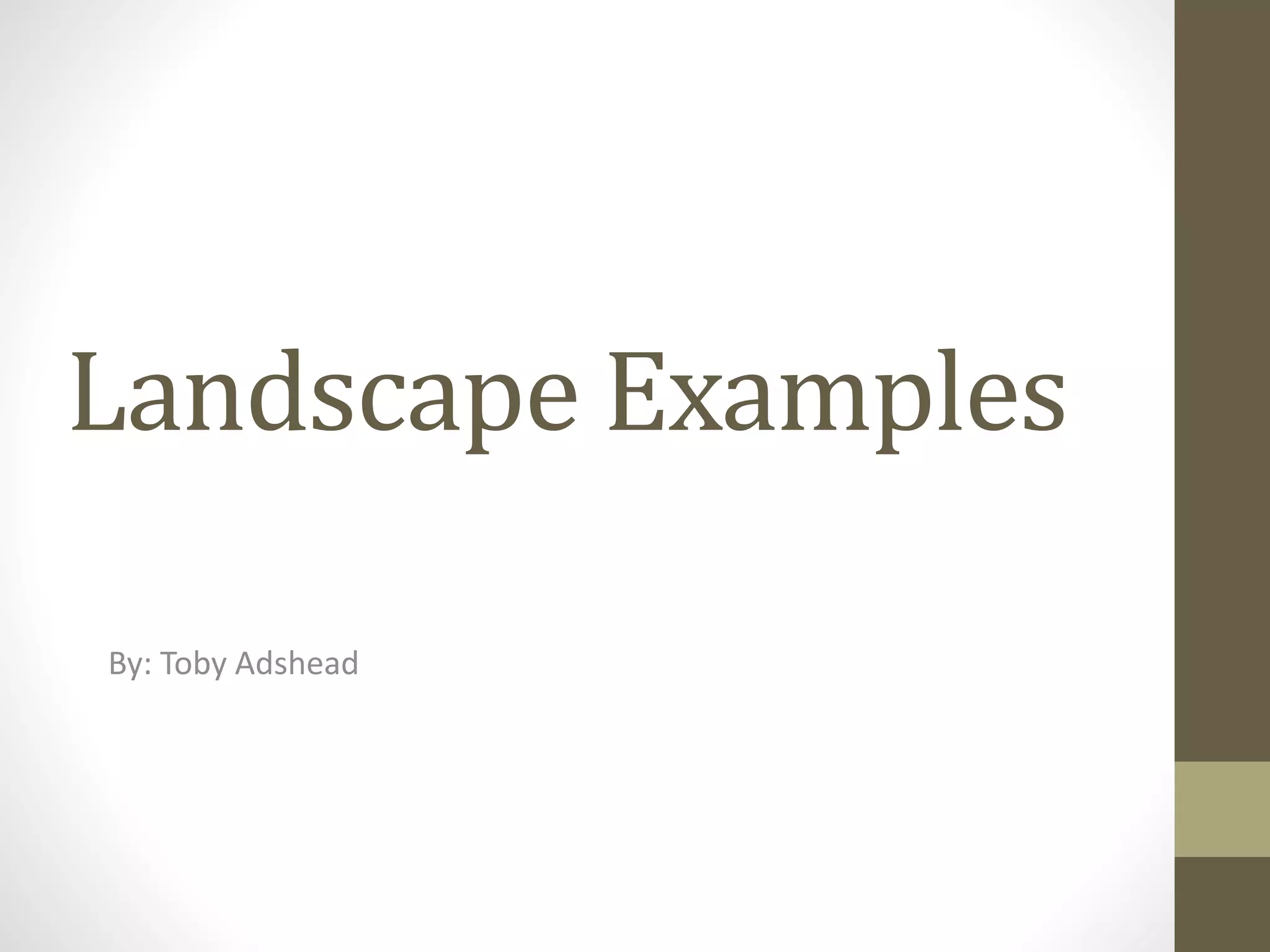 Landscape Examples | PPTX