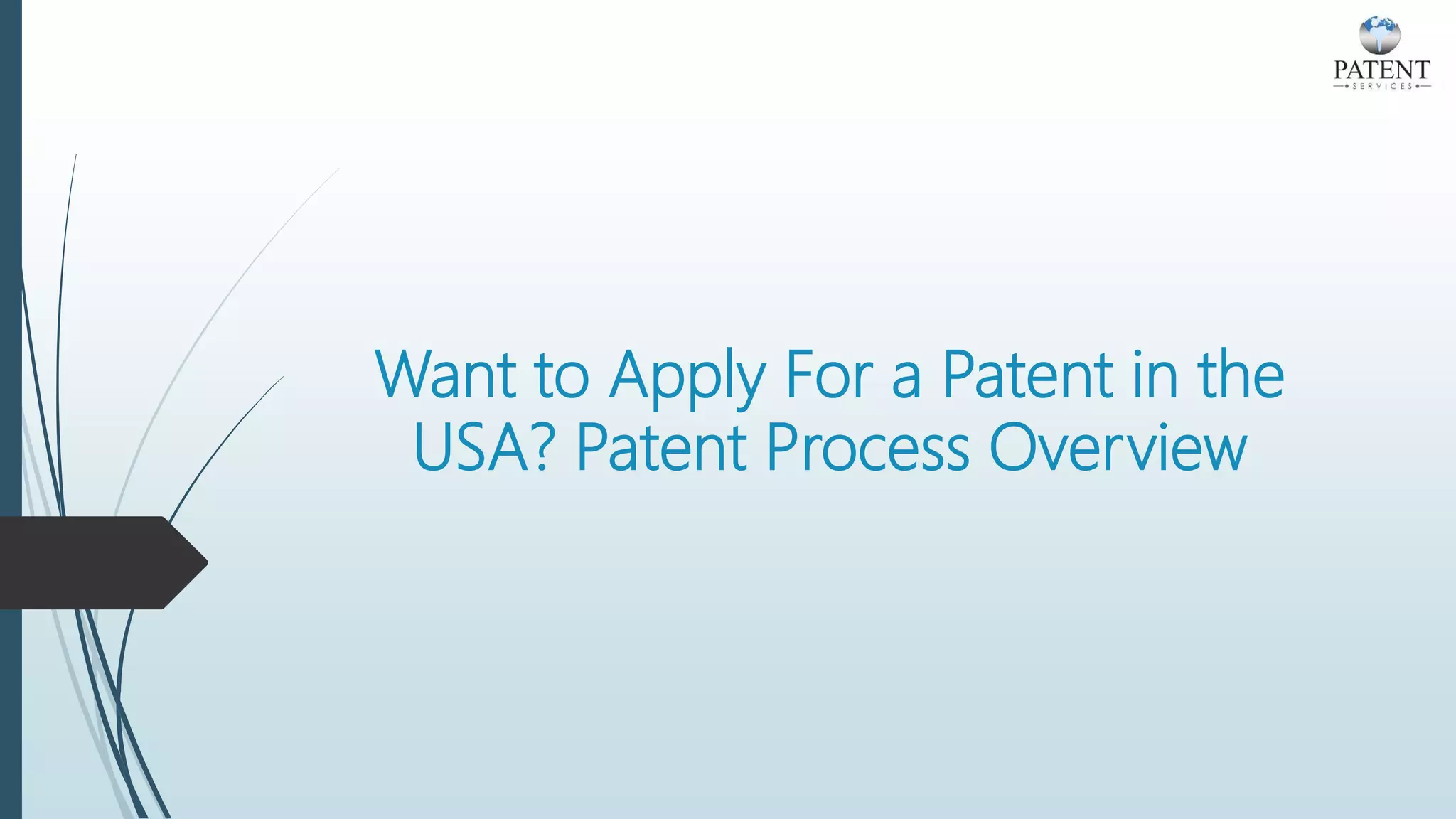 Want to Apply For a Patent in the USA? Patent Process Overview | PPTX