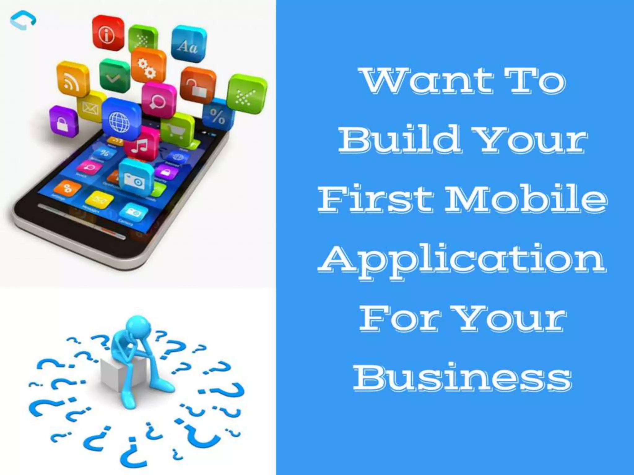 Want To Build Your First Mobile Application For Your Business | PPT