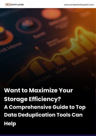 Want to Maximize Your Storage Efficiency A Comprehensive Guide to Top Data Deduplication Tools ...