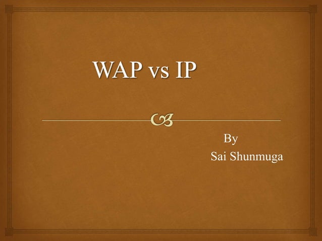 Wireless Application Protocol Vs Internet Protocol Wap Vs Ip Ppt