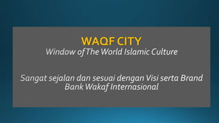 WAQF CITY Concept Proposal version.pptx