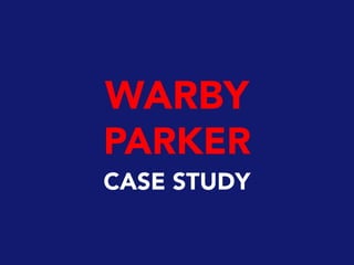 Warby Parker Case study - Storytelling | PDF