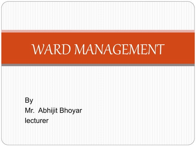 Ward mangement | PPTX | Healthcare Industry | Industries