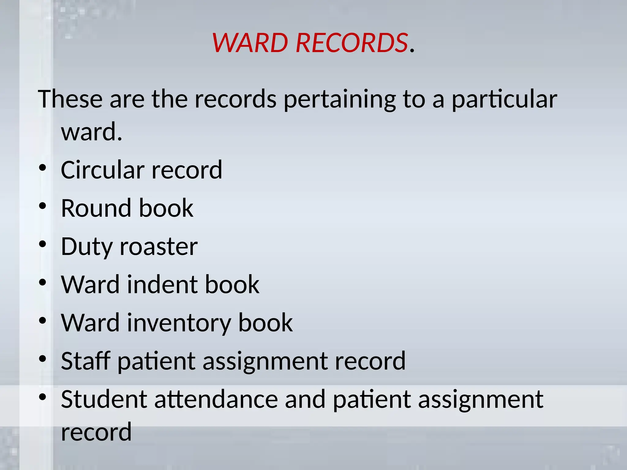 Ward Record in the hospital settings pptx | PPTX