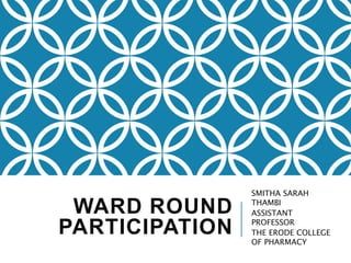 Ward round participation | PPTX