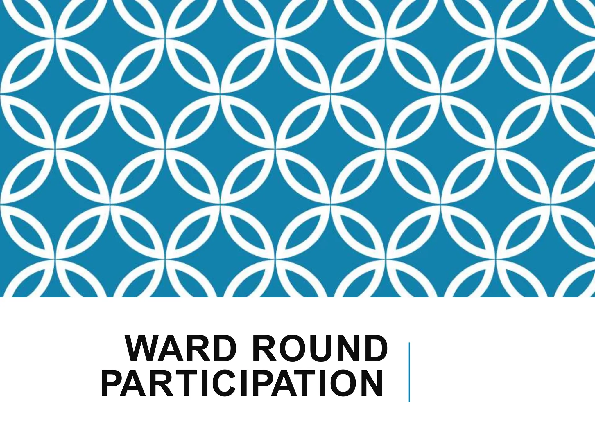ward Round Participation.pptx